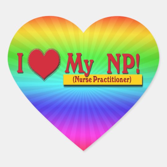 I LOVE MY NP VALENTINE - Nurse Practitioner Heart Sticker | Zazzle.com