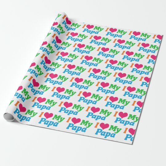 I Love My Papa Wrapping Paper | Zazzle.com
