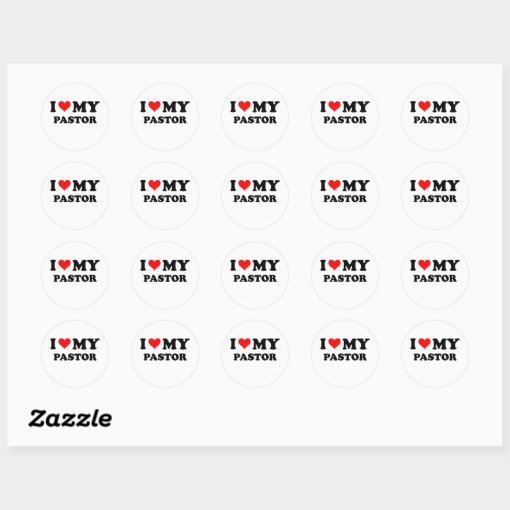 I Love My Pastor Classic Round Sticker | Zazzle