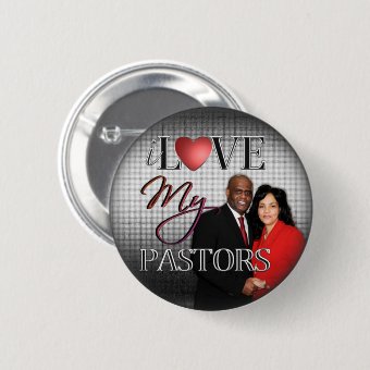 I Love My Pastors Button | Zazzle