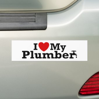I Love My Plumber Bumper Sticker | Zazzle