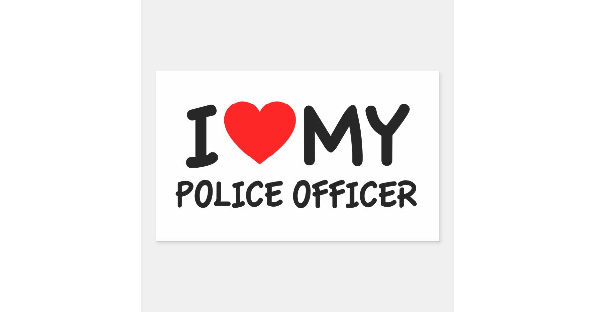 I love my Police Officer Rectangular Sticker | Zazzle