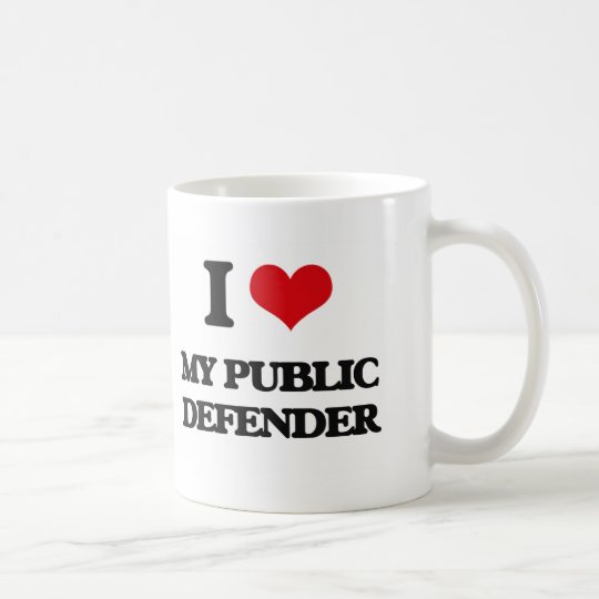 I Love My Public Defender Coffee Mug | Zazzle.com