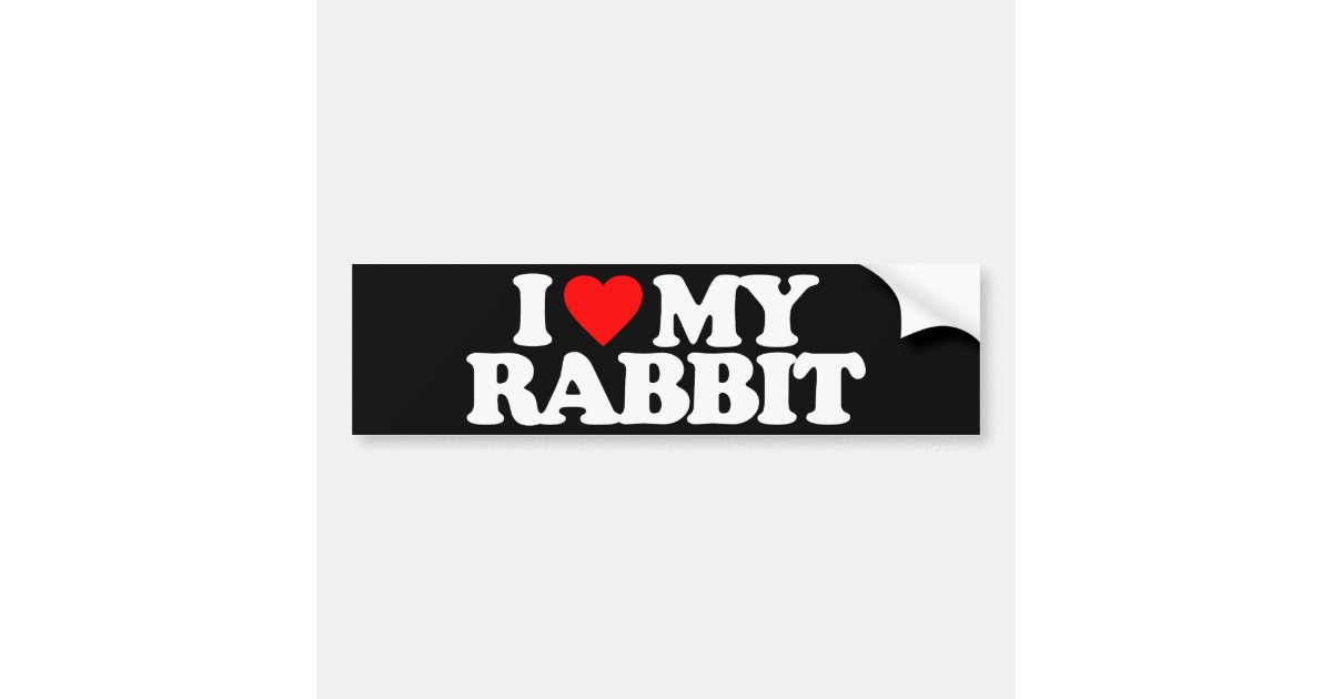 I LOVE MY RABBIT BUMPER STICKER | Zazzle
