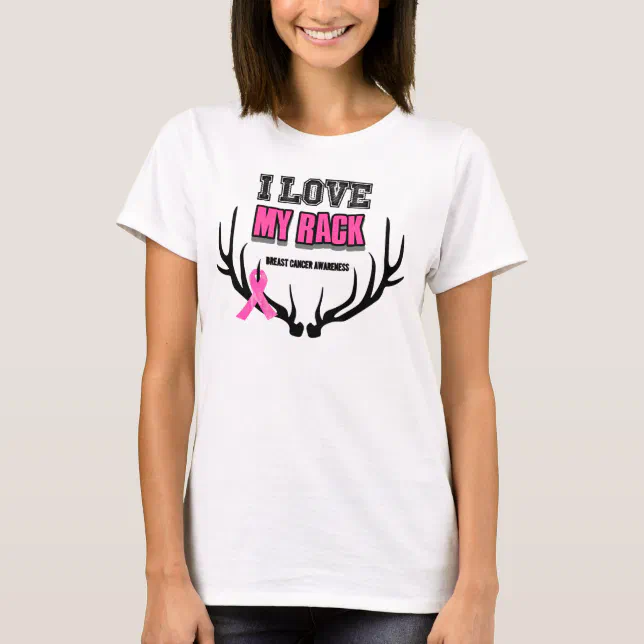I Love My Rack Breast Cancer Awareness T T-Shirt | Zazzle