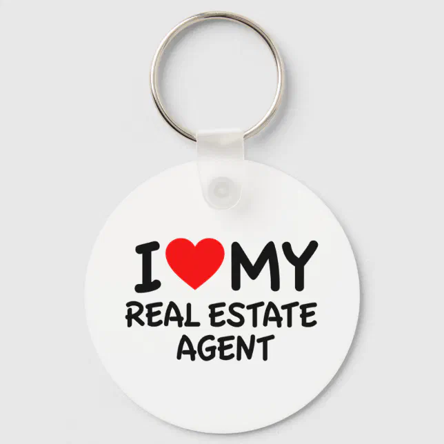 I Love My Real Estate Agent Keychain | Zazzle