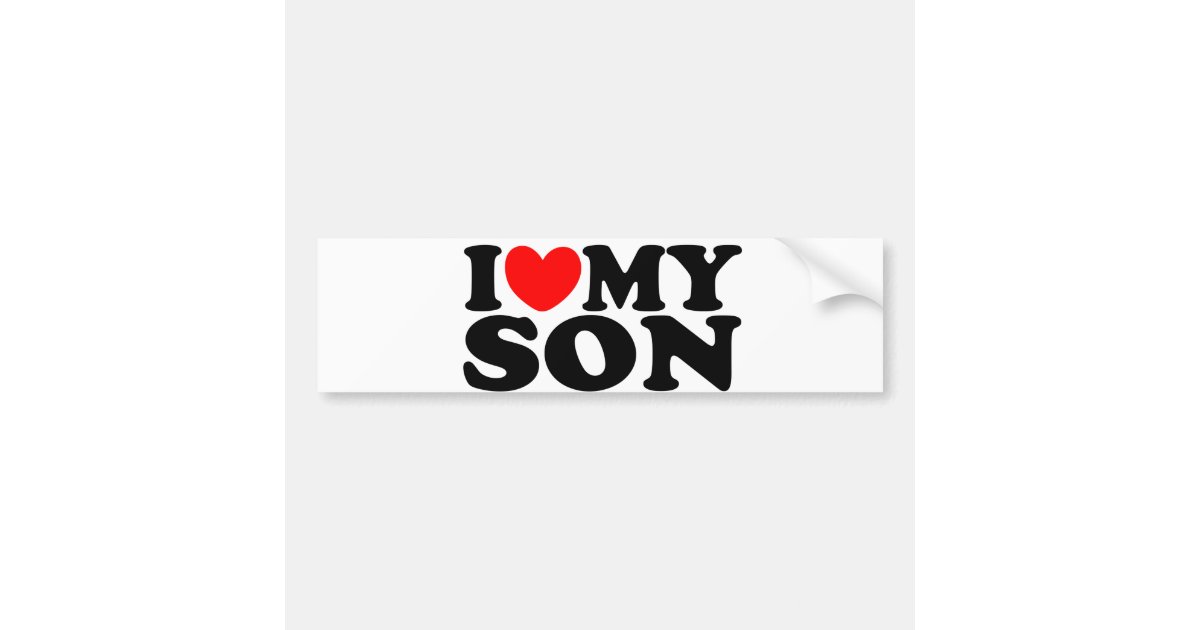 I Love My Son Bumper Sticker | Zazzle