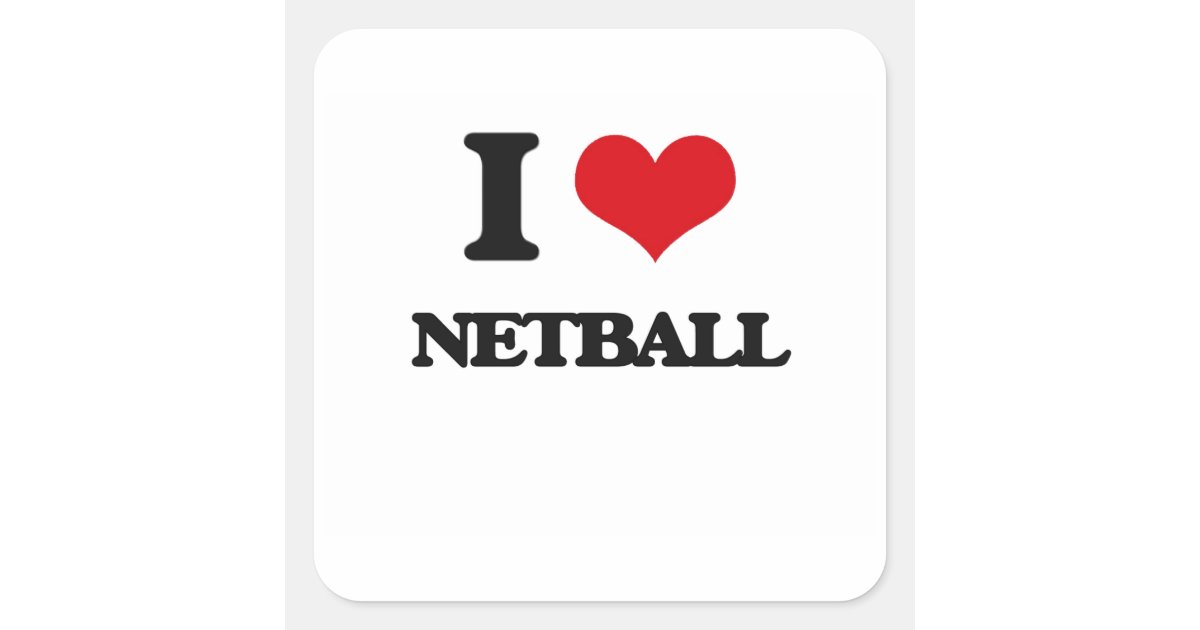 I Love Netball Square Sticker | Zazzle