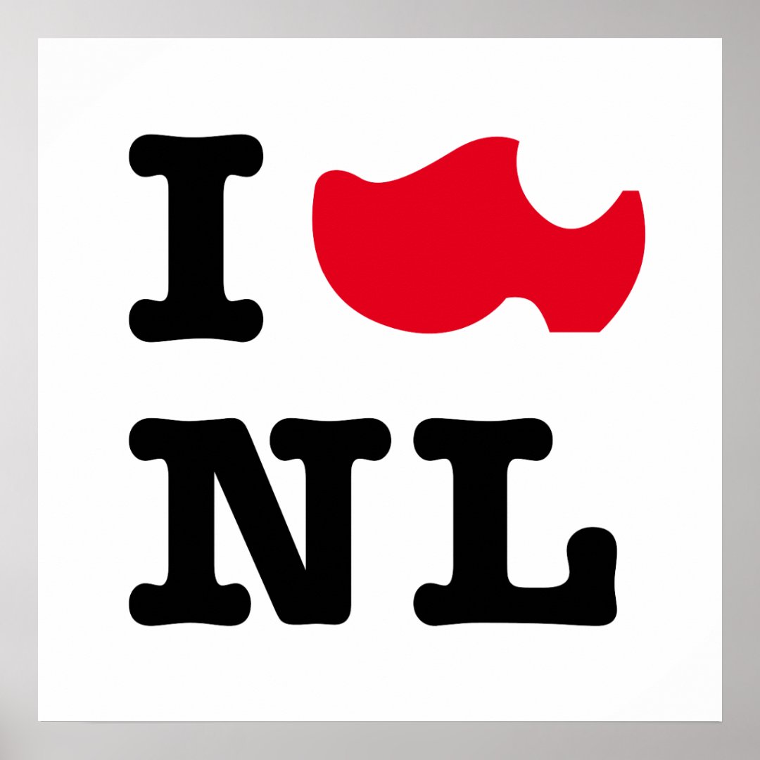 I love NL, I love Holland Poster | Zazzle
