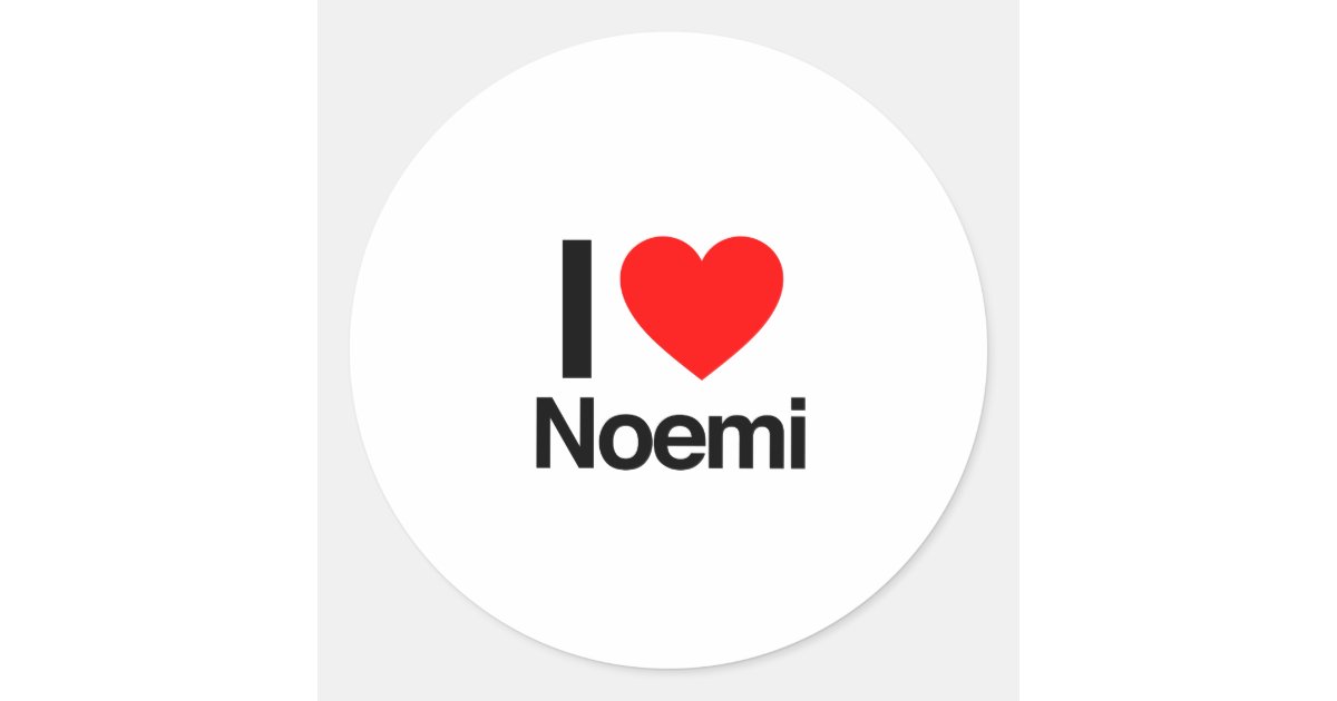 i love noemi classic round sticker | Zazzle