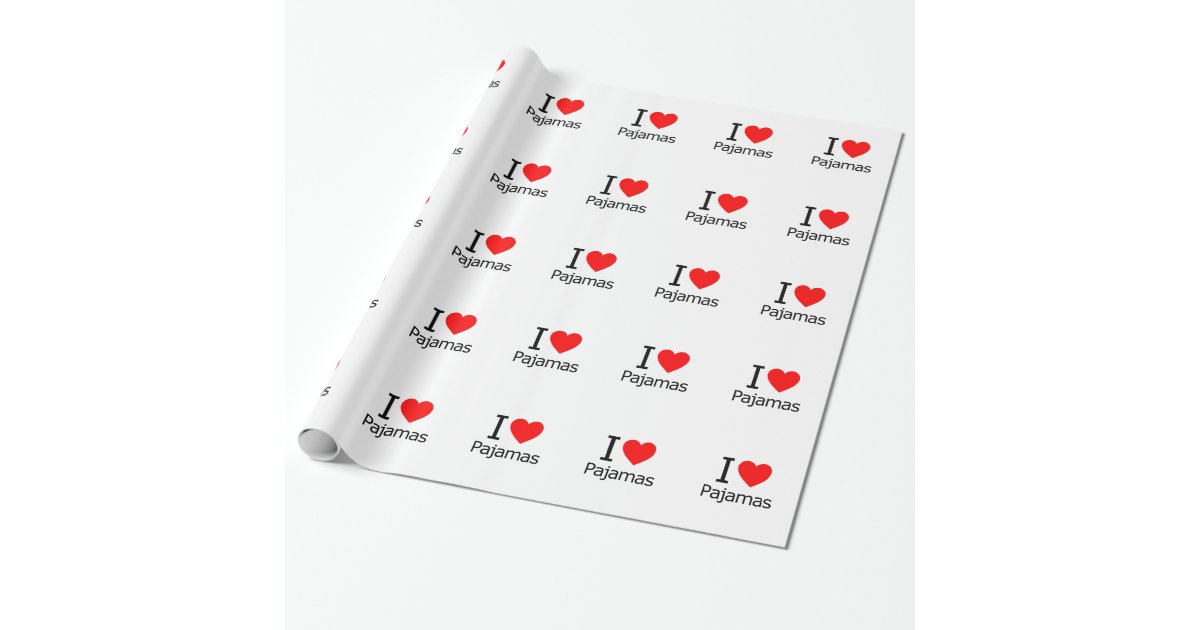 I Love Pajamas Wrapping Paper | Zazzle