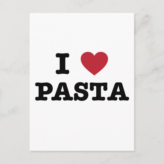I Love Pasta Postcard | Zazzle.com