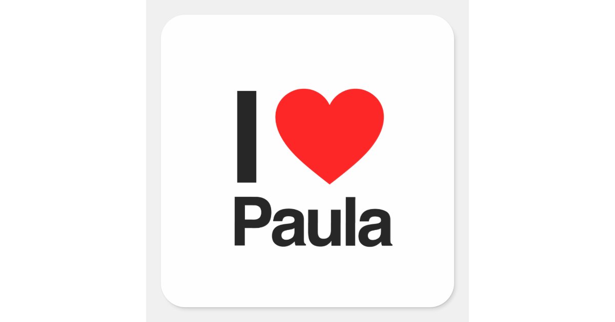i love paula square sticker | Zazzle