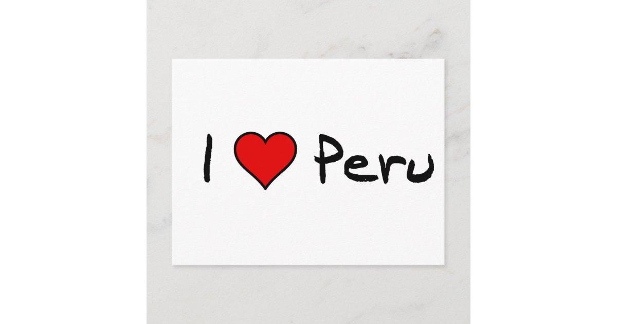 I Love Peru Postcard | Zazzle
