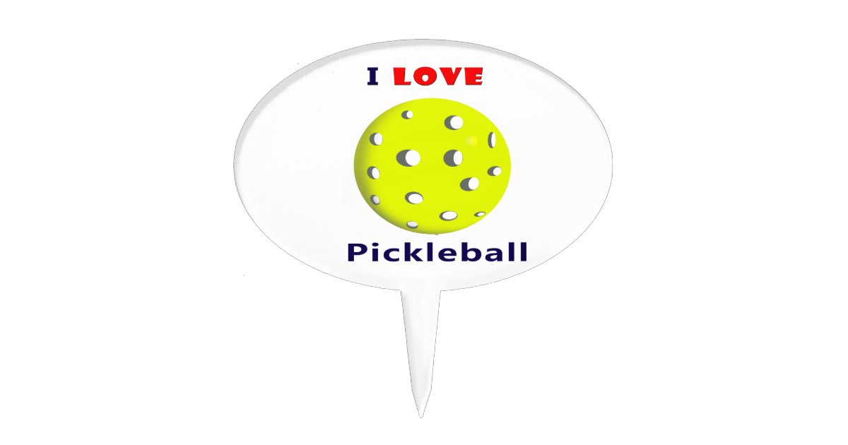 i love pickleball red text pickleball graphic.png cake topper | Zazzle