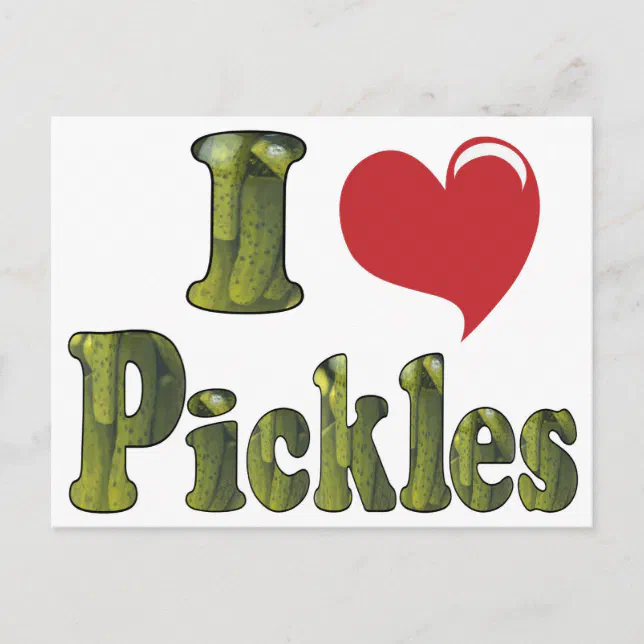 I Love Pickles Postcard | Zazzle