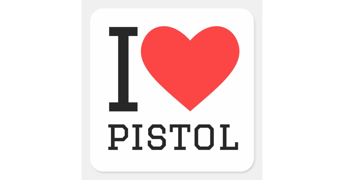 I love pistol square sticker | Zazzle