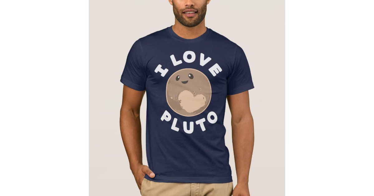 I Love Pluto T-Shirt | Zazzle