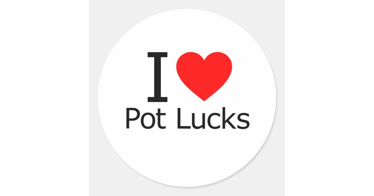 I Love Potlucks Classic Round Sticker | Zazzle