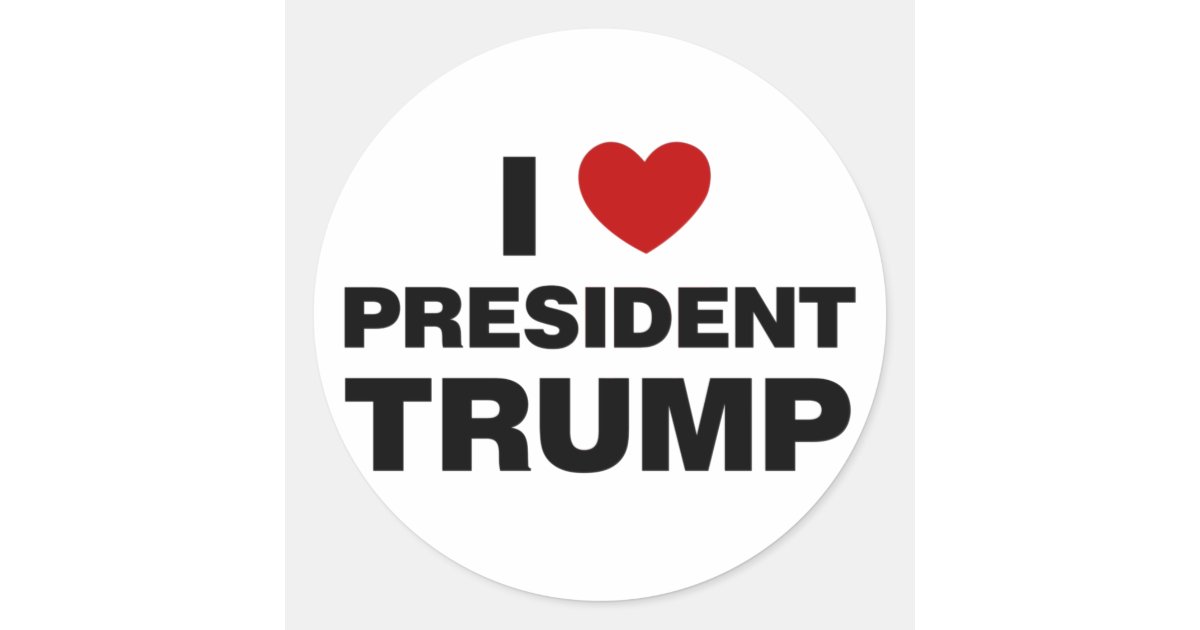 I Love President Trump Heart Classic Round Sticker | Zazzle