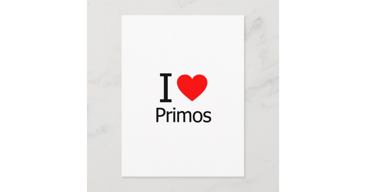 I Love Primos Postcard | Zazzle