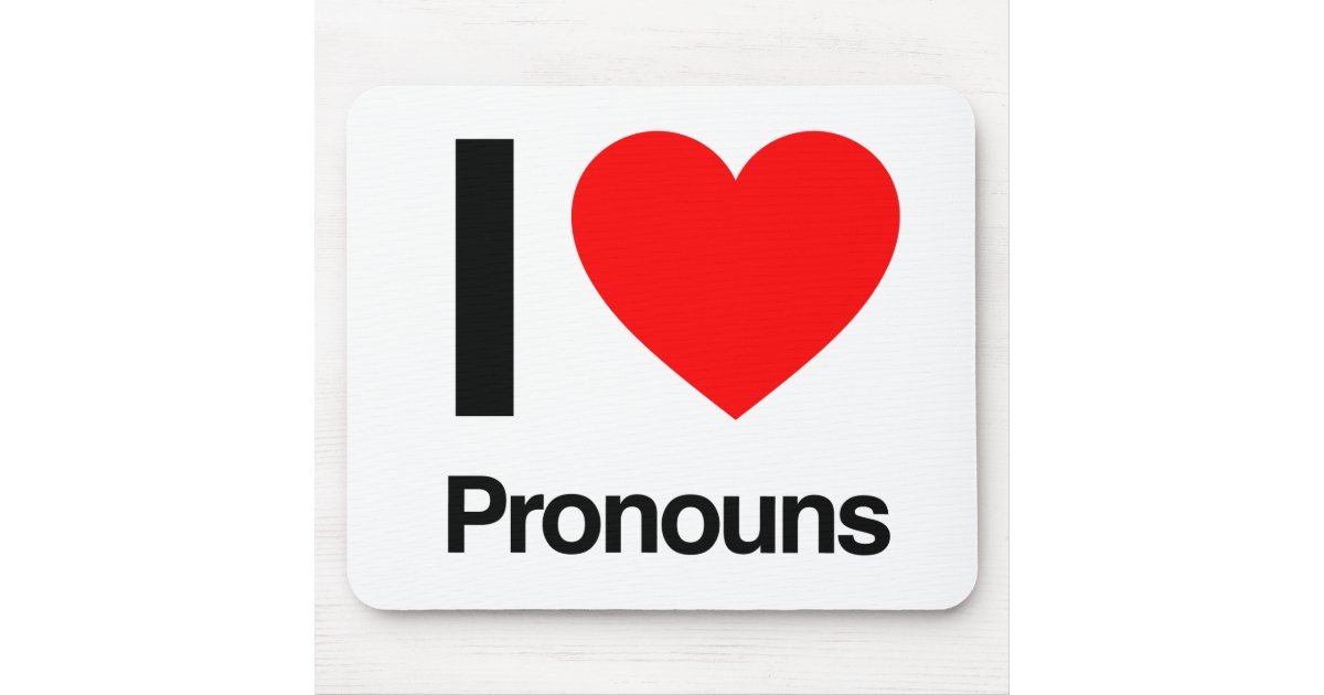 i love pronouns mouse pad | Zazzle
