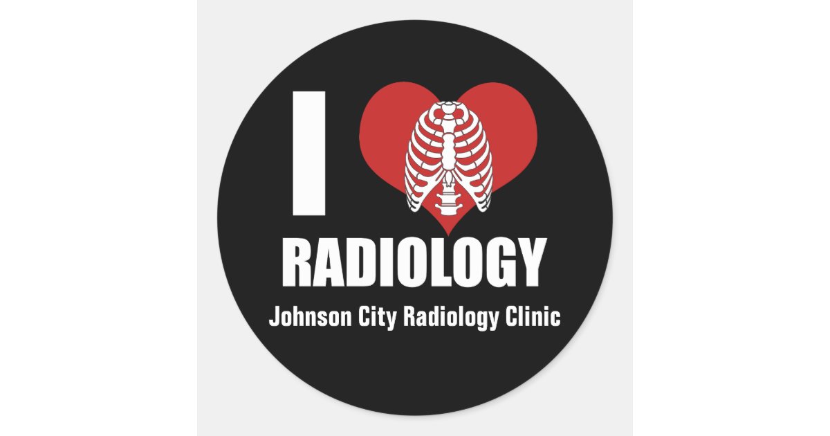 I Love Radiology Cool Custom Radiologist Clinic Classic Round Sticker ...