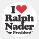 I Love Ralph Nader for President Classic Round Sticker | Zazzle