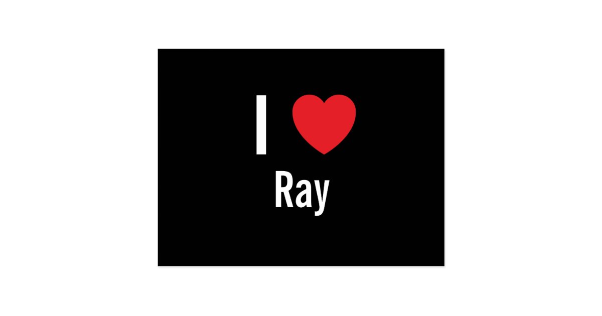 I love Ray Postcard | Zazzle
