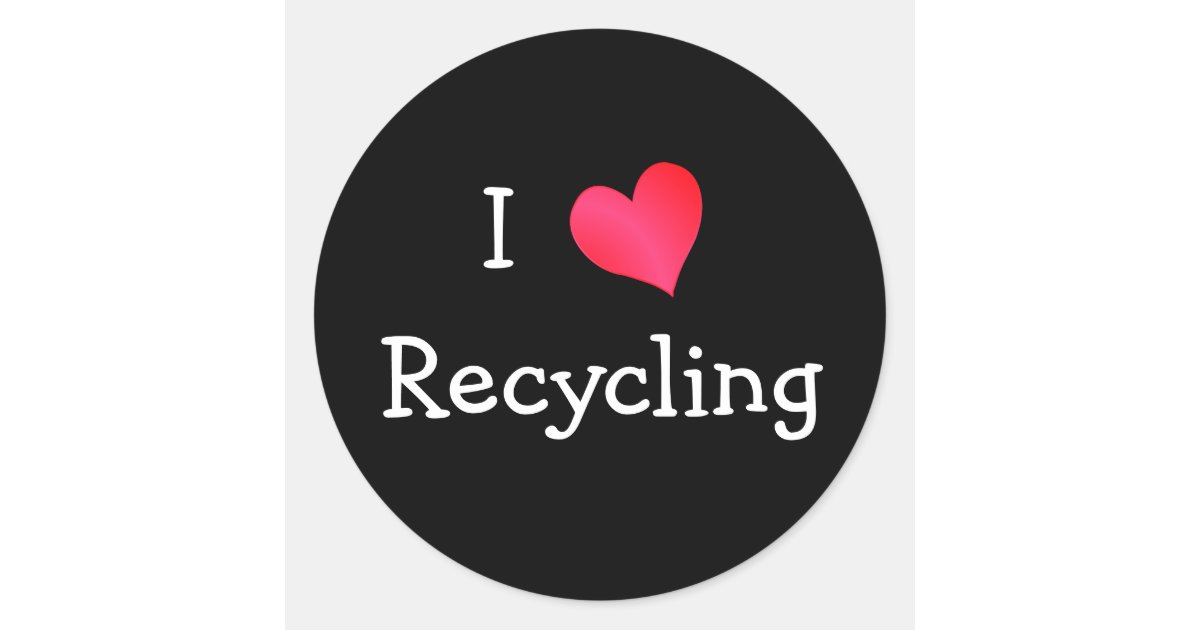 I Love Recycling Classic Round Sticker | Zazzle