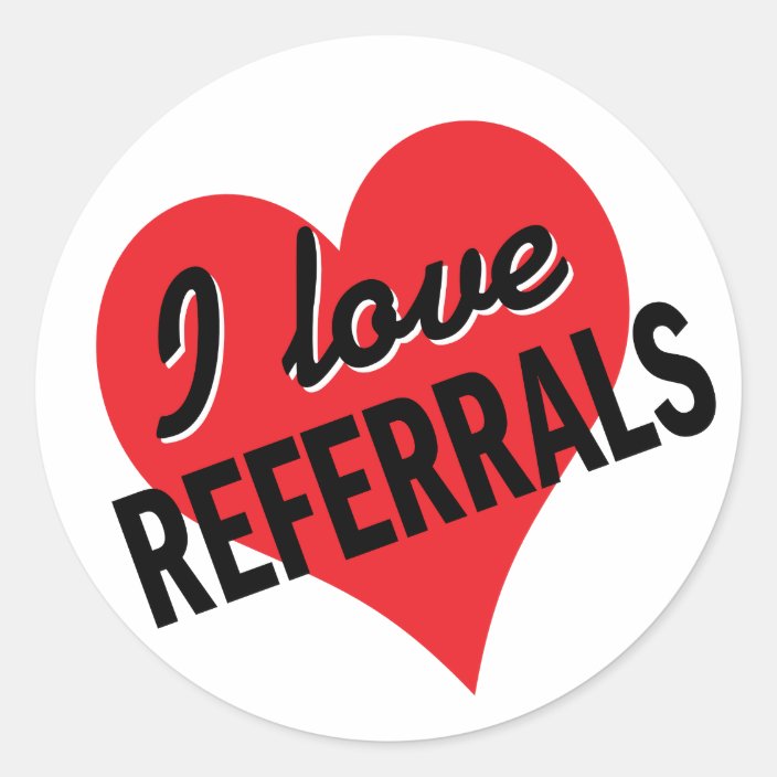 I Love Referrals business message Classic Round Sticker | Zazzle.com