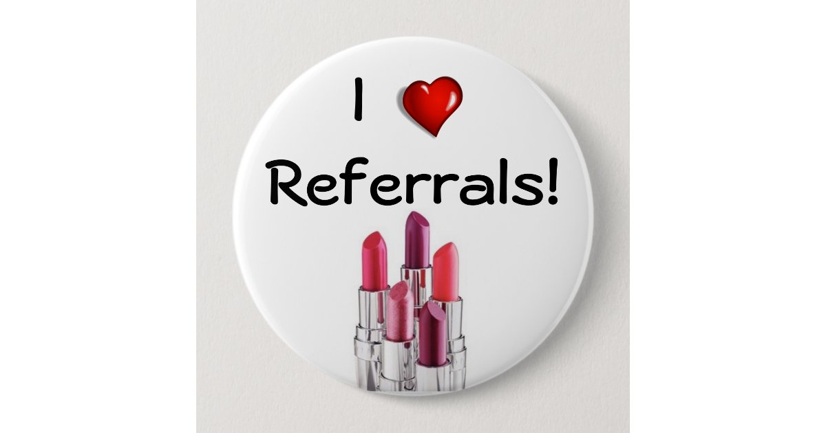 I Love Referrals Button | Zazzle