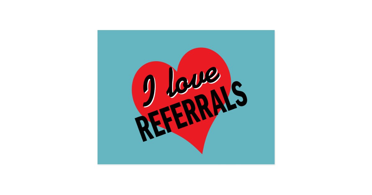 I love referrals with heart postcard | Zazzle.com