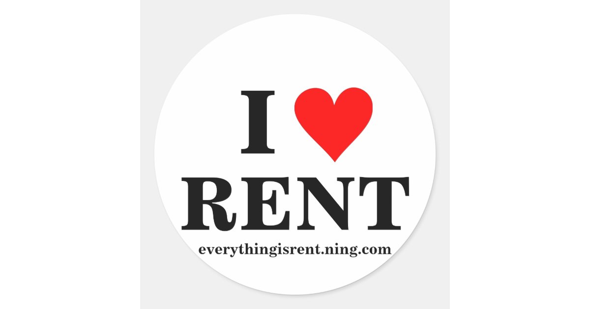 I Love RENT Sticker | Zazzle