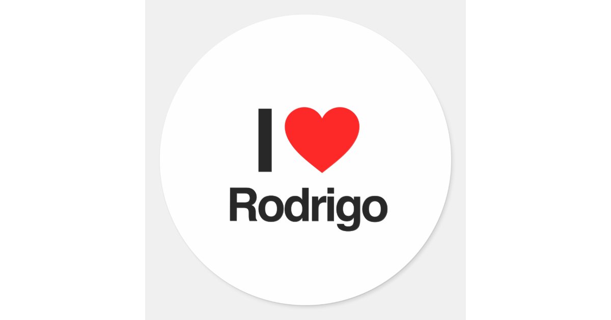 i love rodrigo classic round sticker | Zazzle