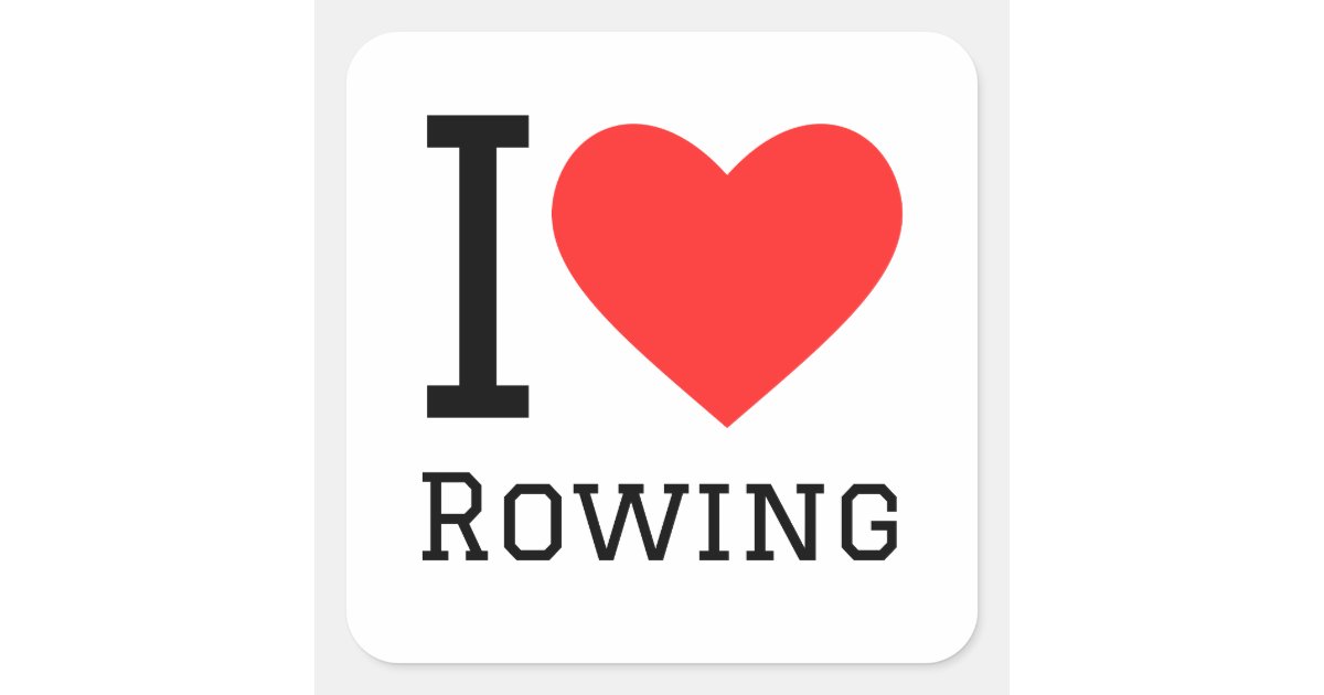 I love rowing square sticker | Zazzle