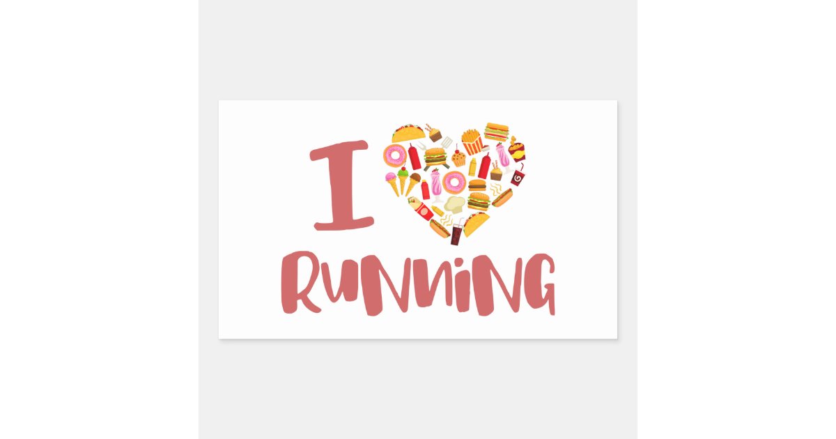 I Love Running (For Food) Rectangular Sticker | Zazzle