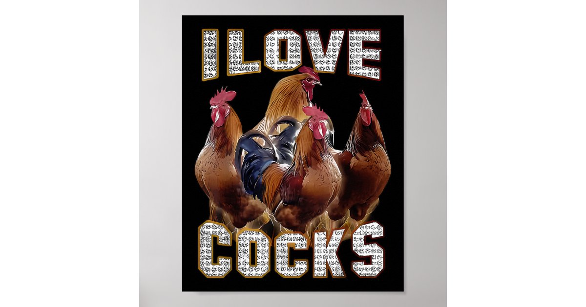 I Love S Funny Roosters Meme Chicken Lovers Poster | Zazzle