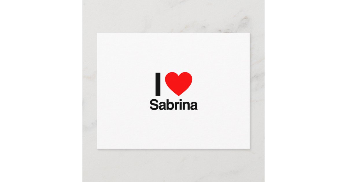 i love sabrina postcard | Zazzle