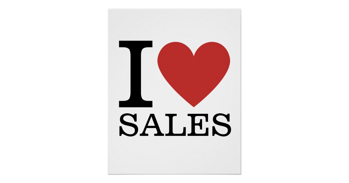 I ️ Love Sales - Sales Department - Poster | Zazzle