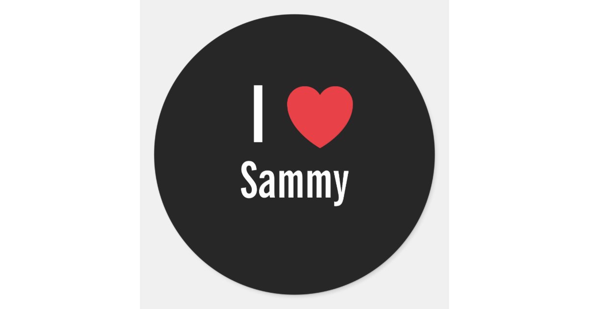 I love Sammy Classic Round Sticker | Zazzle