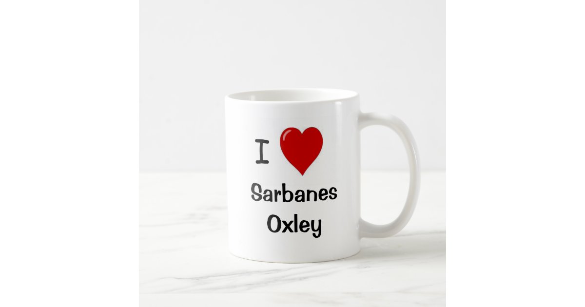 I Love Sarbanes Oxley! SOX Humor Coffee Mug | Zazzle