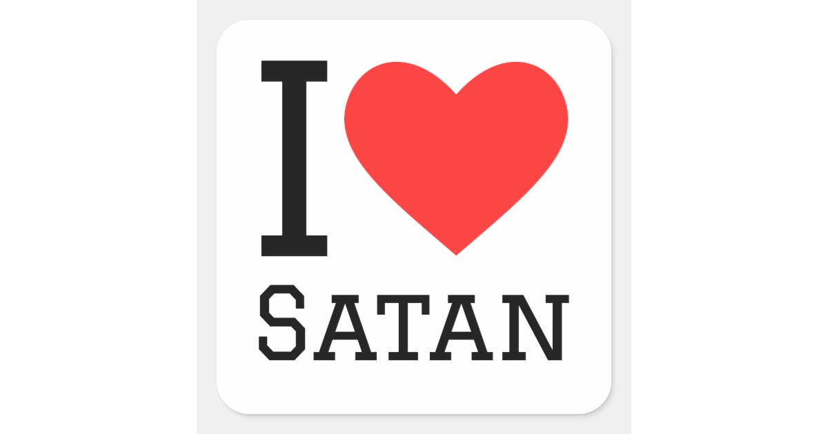 I love satan square sticker | Zazzle
