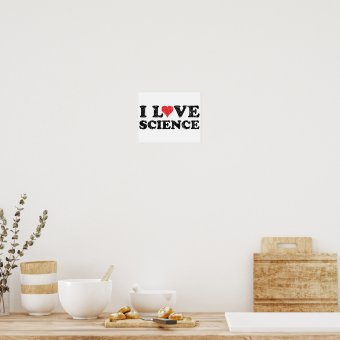 I Love Science Poster | Zazzle