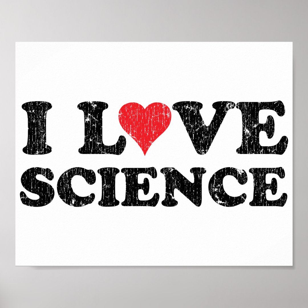 I Love Science Poster | Zazzle