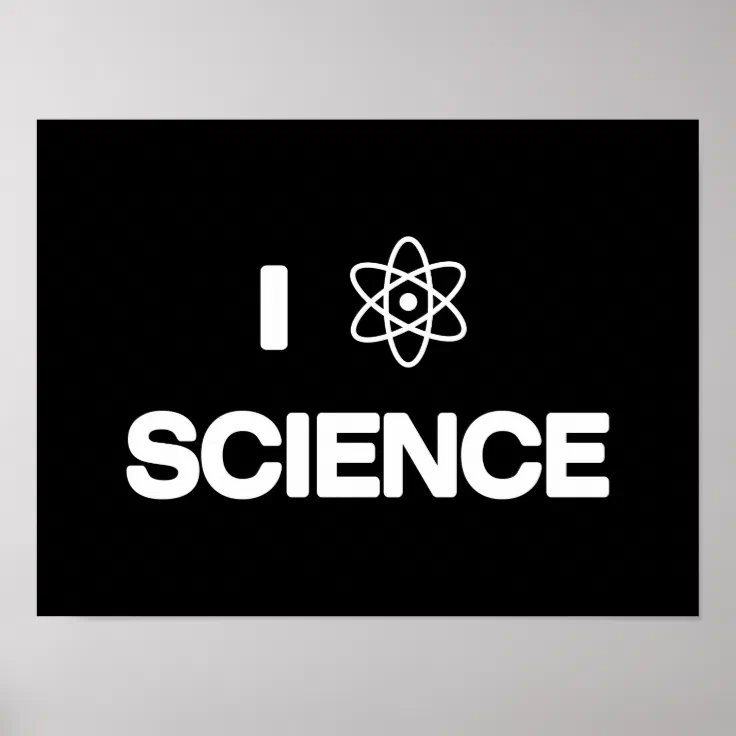 I Love Science Poster | Zazzle