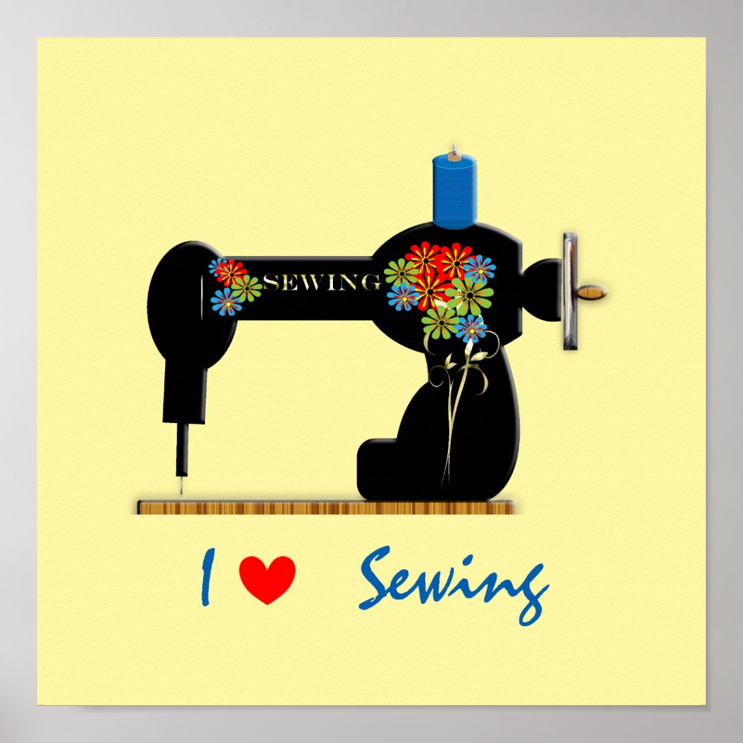 I Love Sewing Vintage Sewing Machine Poster | Zazzle