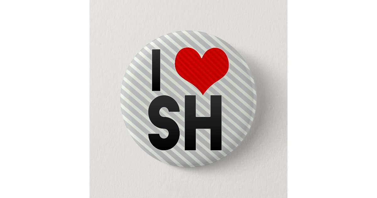 I Love SH Pinback Button | Zazzle