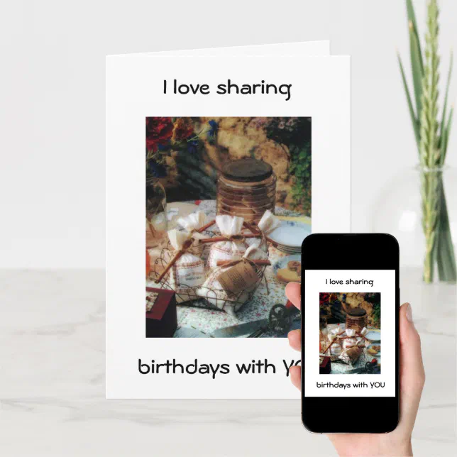 I LOVE SHARING BIRTHDAYS WITH YOU/OUR FRIENDSHIP CARD | Zazzle