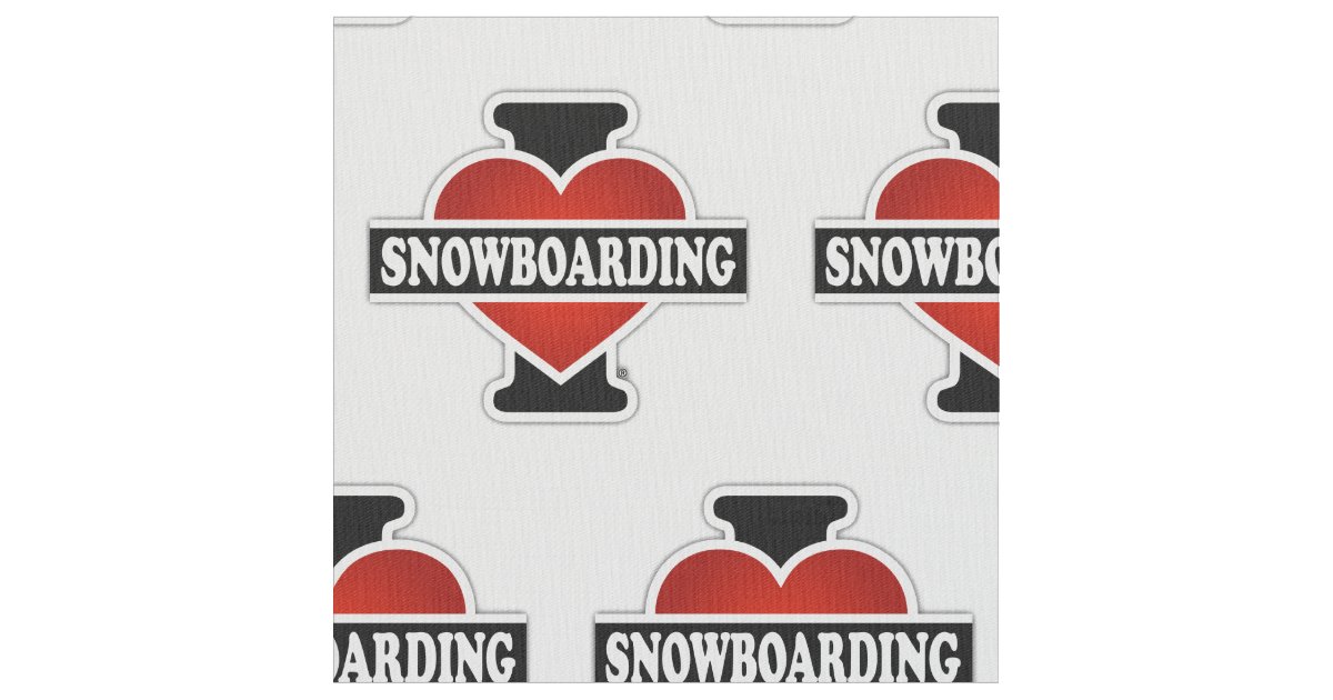 I Love Snowboarding Fabric | Zazzle
